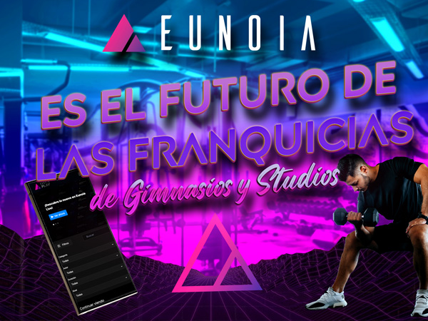 Eunoia Live es el Futuro de las Franquicias de Gimnasios y Stu...