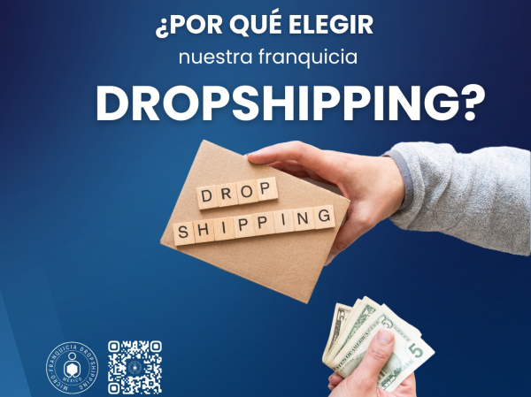 Emprende en una Franquicia Digital Dropshipping desde $ 58,990...